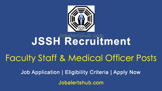 Latest JSSHS Hospital Recruitment 2025 - 67 Latest Job Vacancies