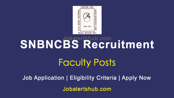 Latest SNBNCBS Recruitment 2025 - 4 Latest Job Vacancies