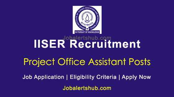 IISER Mohali Project Office Assistant Posts 2021 Job Notification