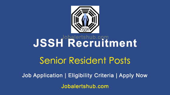 Latest JSSHS Hospital Recruitment 2025 - 67 Latest Job Vacancies