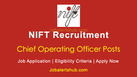 NIFT Chief Operating Officer 2020 Job Notification