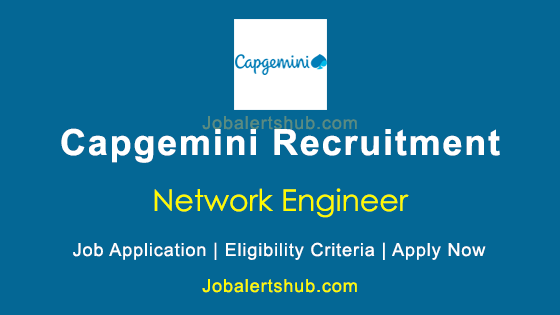 Capgemini Network Engineer Posts 2023 Job Notification | Apply Now