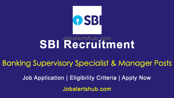 SBI Banking Supervisory Specialist & Manager 2020 Job Notification