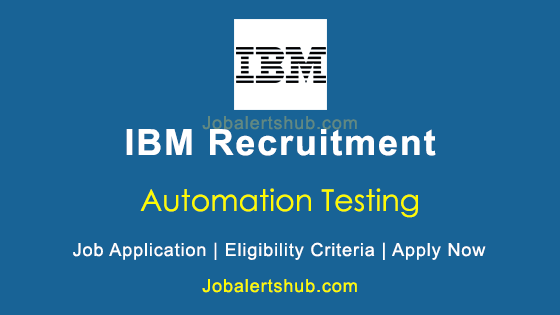 IBM Automation Testing Posts 2020 Job Notification | Apply Now