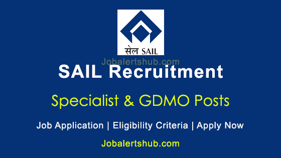 SAIL GDMO & Specialist Posts 2026 Job Notification