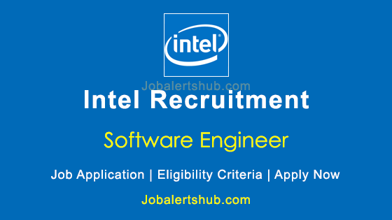 Intel Software Engineer Posts 2021 Job Notification | Apply Now
