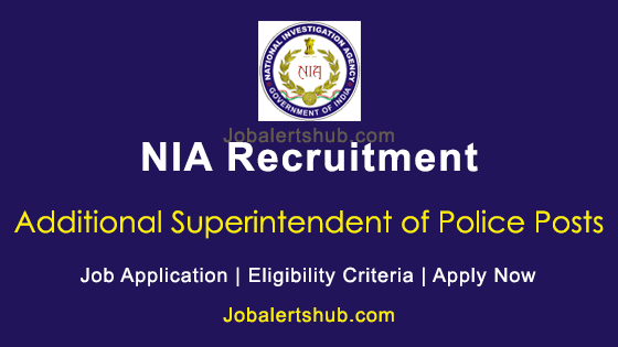 NIA Additional Superintendent of Police 2023 Job Notification