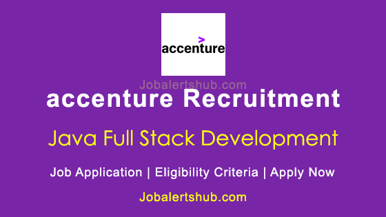 Accenture Java Full Stack Developer Posts 2021 Job Notification | Apply Now