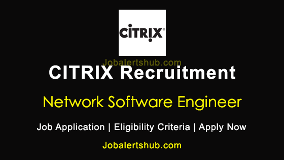 Citrix Network Software Engineer Posts 2020 Job Notification | Apply Now