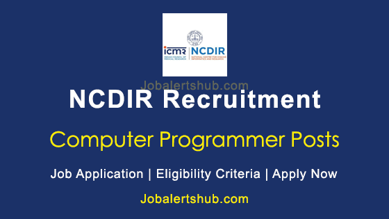 NCDIR Computer Programmer 2022 Job Notification