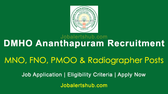 DMHO Ananthapuramu MNO, FNO, PMOO & Radiographer 2020 Job Notification