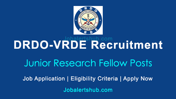 DRDO-VRDE Junior Research Fellow 2024 Job Notification