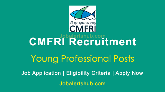 CMFRI Young Professional 2025 Job Notification