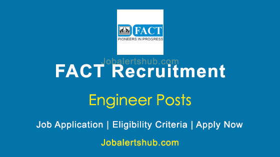 FACT Engineer Posts 2026 Job Notification