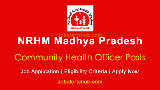 NRHM Madhya Pradesh Community Health Officer 2021 Job Notification