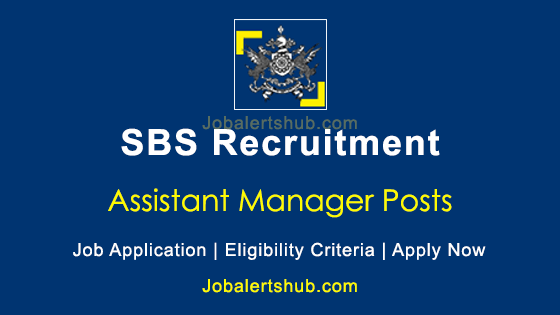 SBS Assistant Manager 2021 Job Notification
