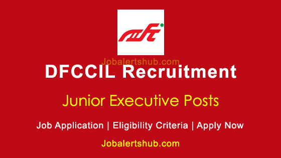 DFCCIL Junior Executive Notification 2026 PDF – Download & Apply