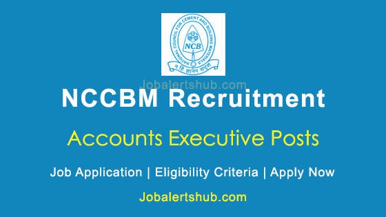 NCCBM Accounts Executive 2021 Job Notification
