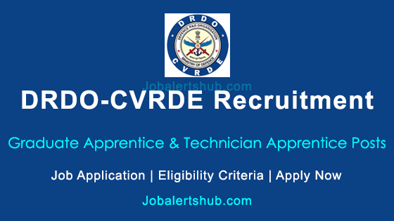 DRDO-CVRDE Graduate Apprentice & Technician Apprentice 2021 Job ...