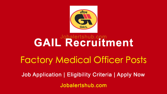 GAIL Factory Medical Officer 2021 Job Notification