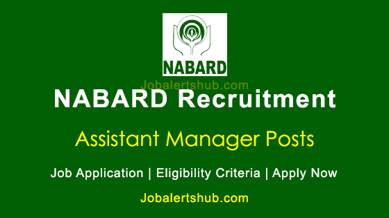 NABARD Assistant Manager 2025 Job Notification