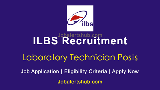 Latest ILBS Recruitment 2025 - 132 Latest Job Vacancies
