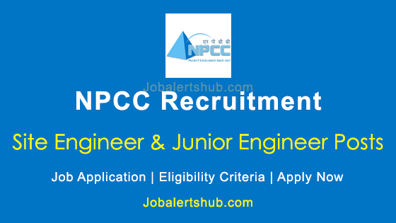 NPCC Site Engineer & Junior Engineer 2023 Job Notification