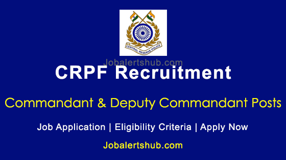 CRPF Commandant & Deputy Commandant 2021 Job Notification