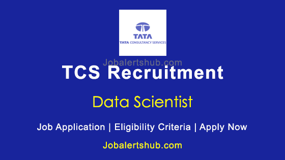 TCS Data Scientist Posts 2026 Job Notification | Apply Now