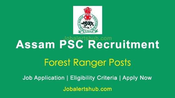 APSC Forest Ranger 2021 Job Notification