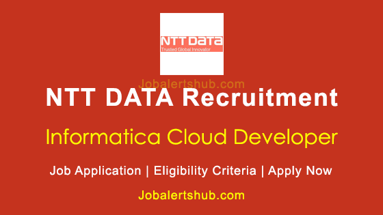 NTT DATA Informatica Cloud Developer Posts 2021 Job Notification ...