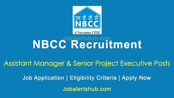 NBCC Assistant Manager & Senior Project Executive 2022 Job Notification