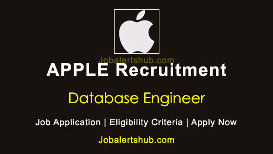 Apple Database Engineer Posts 2025 Job Notification | Apply Now