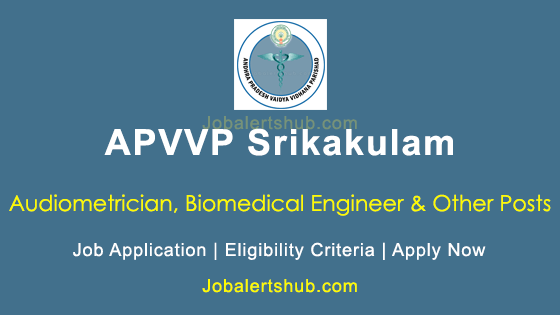APVVP Srikakulam Audiometrician, Biomedical Engineer & Other 2022 Job ...