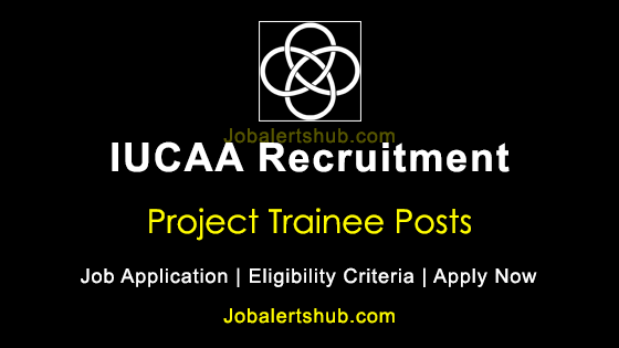 IUCAA Project Trainee 2022 Job Notification