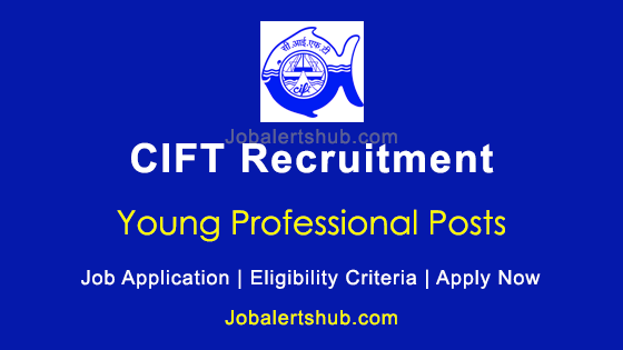 CIFT Young Professional 2026 Job Notification