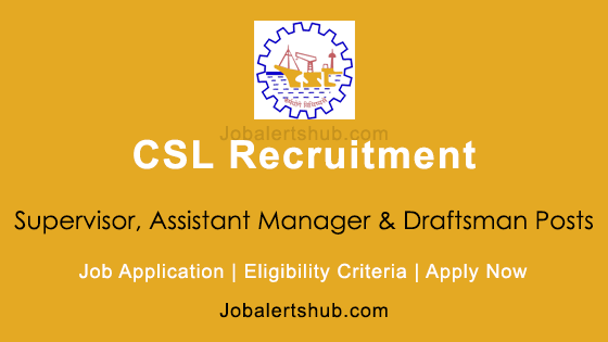 Latest Cochin Shipyard Recruitment 2022 - 17 Latest Job Vacancies