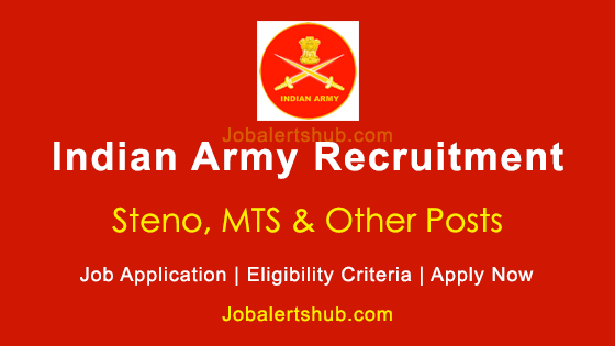 Indian Army Steno, MTS & Other 2022 Job Notification