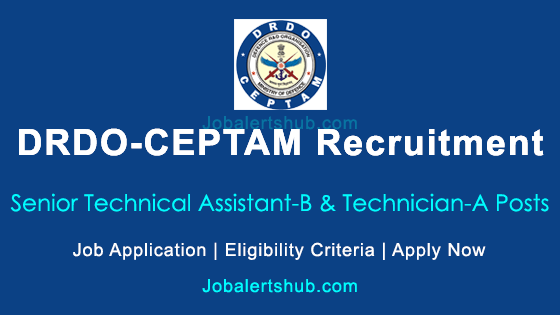 DRDO-CEPTAM Senior Technical Assistant-B & Technician-A 2022 Job ...
