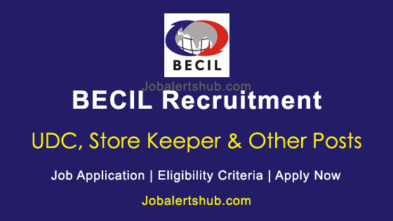 BECIL UDC, Store Keeper & Other 2022 Job Notification