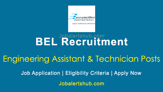 BEL Engineering Assistant & Technician 2025 Job Notification