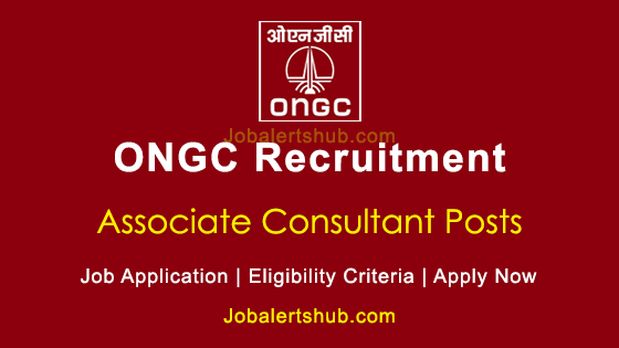 ONGC Assam Asset Associate Consultant 2025 Job Notification | Apply Now