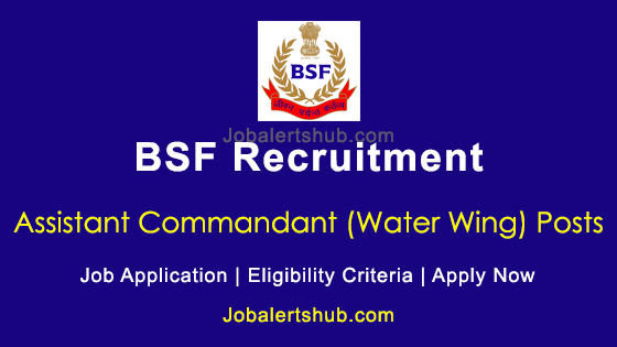 BSF Assistant Commandant 2022 Job Notification
