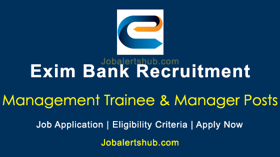 Exim Bank Manager & Management Trainees Posts 2022 Job Notification