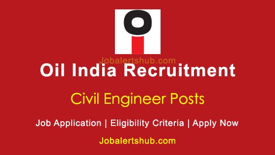 Oil India Limited Civil Engineer Posts 2025 Job Notification