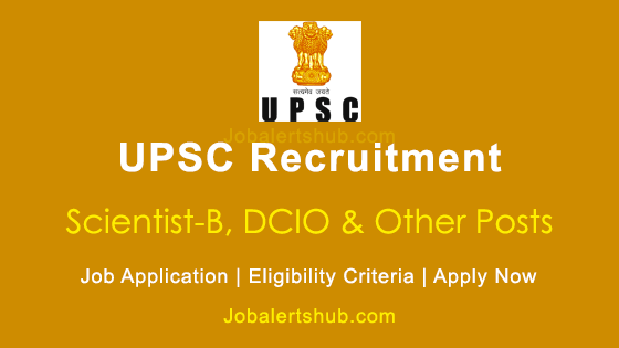 UPSC Scientist-B, DCIO & Other 2023 Job Notification