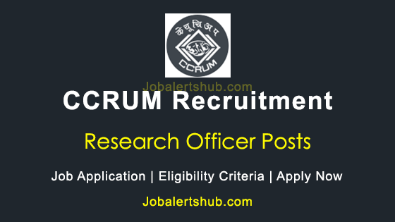 CCRUM Research Officer 2023 Job Notification