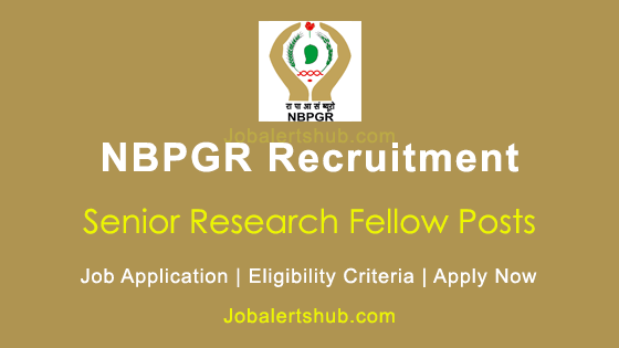 NBPGR Senior Research Fellow 2025 Job Notification