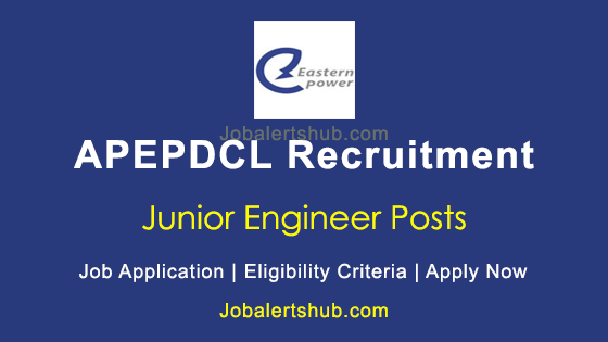 APEPDCL Junior Engineers Posts 2025 Job Notification
