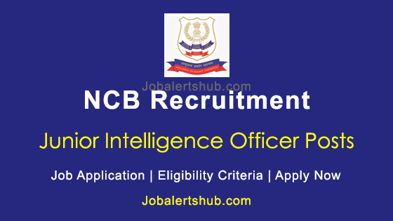 NCB Intelligence Officer 2023 Job Notification
